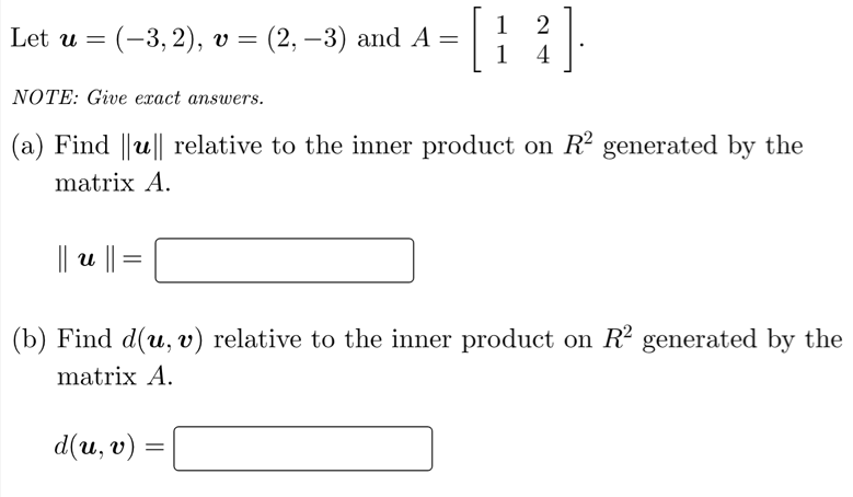 Solved Let u = (-3,2), v = (2, -3) and A = [12 4 NOTE: Give | Chegg.com