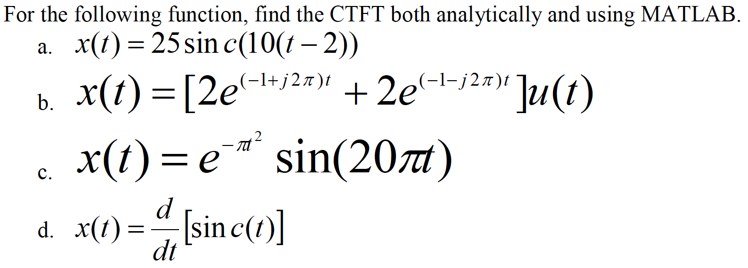 Solved For the following function, find the CTFT both | Chegg.com