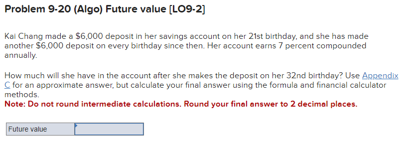 Solved Problem 9-20 (Algo) ﻿Future value [LO9-2]Kai Chang | Chegg.com