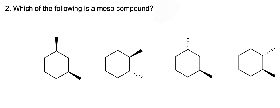 Solved 2. Which of the following is a meso compound? | Chegg.com