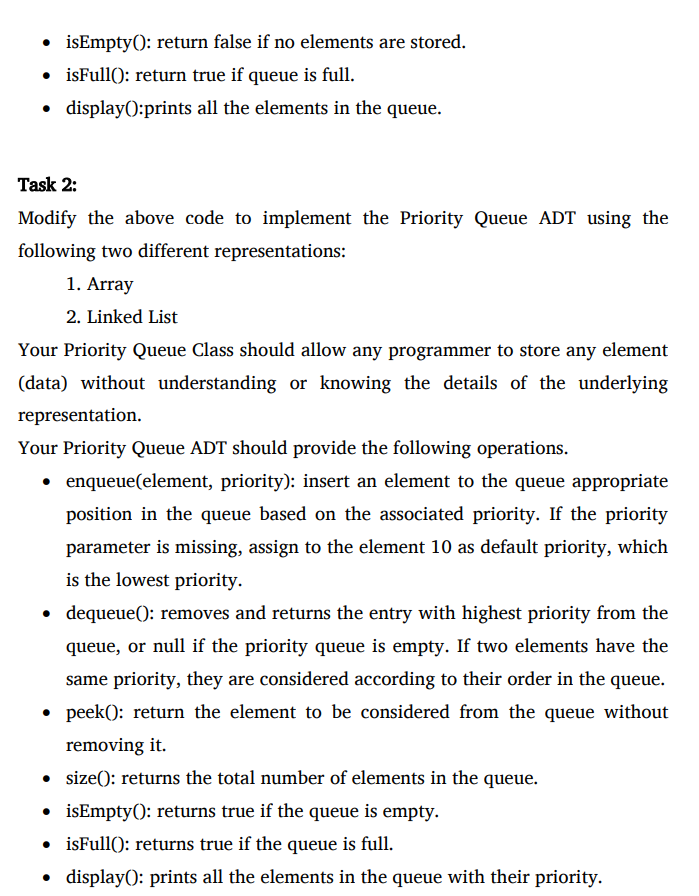 Task 1: Implement a regular Queue ADT using the | Chegg.com
