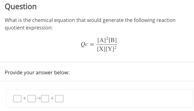 Solved Question What is the chemical equation that would | Chegg.com