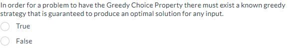 Solved In order for a problem to have the Greedy Choice | Chegg.com