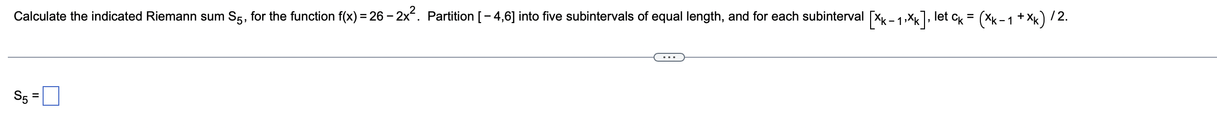 Solved Calculate the indicated Riemann sum S5, for the | Chegg.com