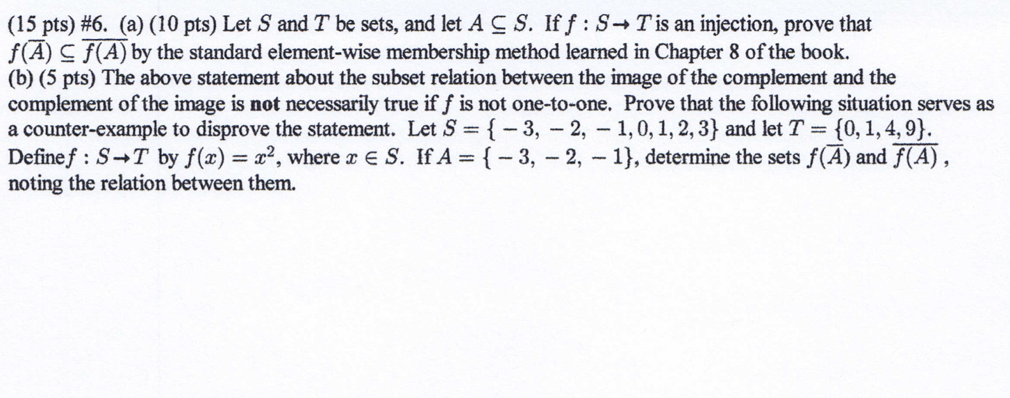 Solved (15 pts) #6. (a) (10 pts) Let S and T be sets, | Chegg.com Solved (15 pts) #6. (a) (10 pts) Let S and T be sets, | Chegg.com