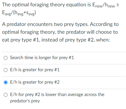 Solved The optimal foraging theory equation is Enew/hnew 2 | Chegg.com