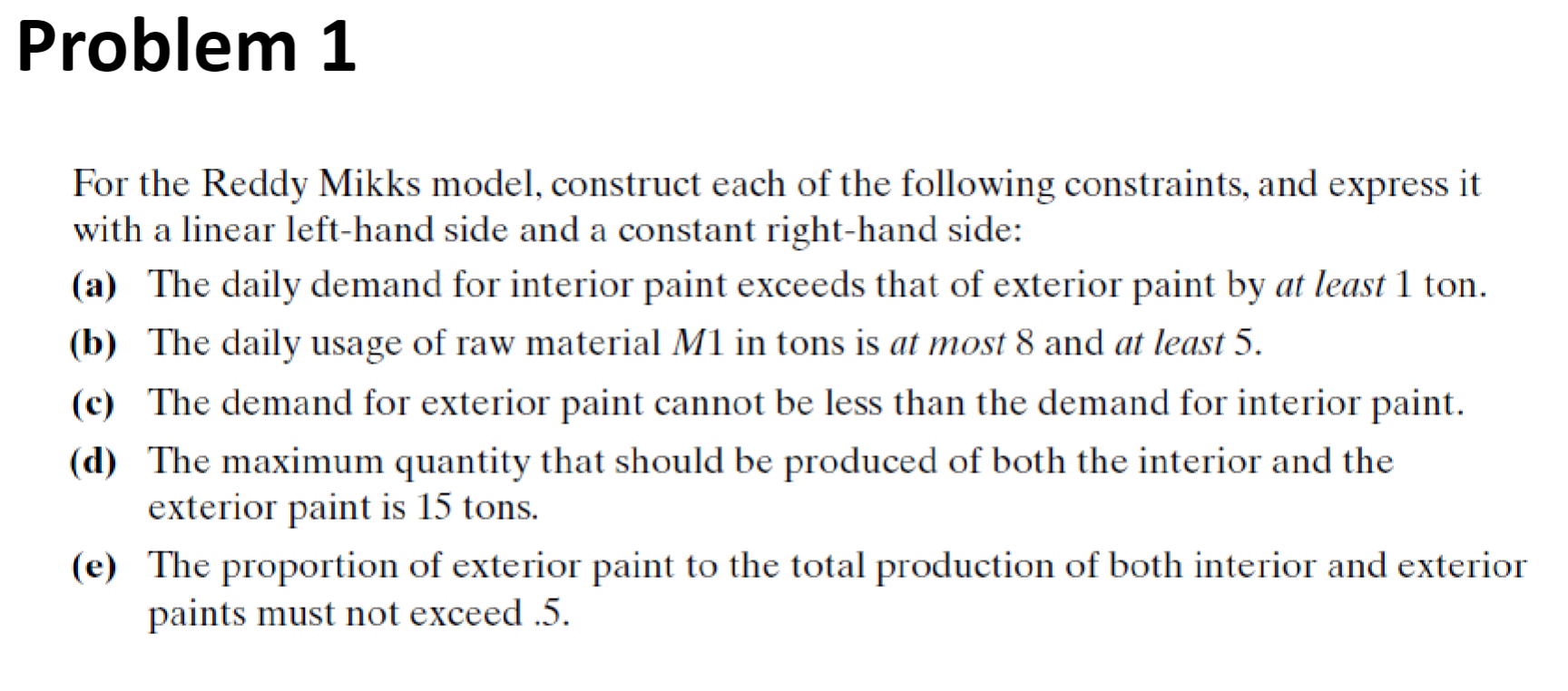 Solved (The Reddy Mikks Company)Problem 1For the Reddy Mikks | Chegg.com
