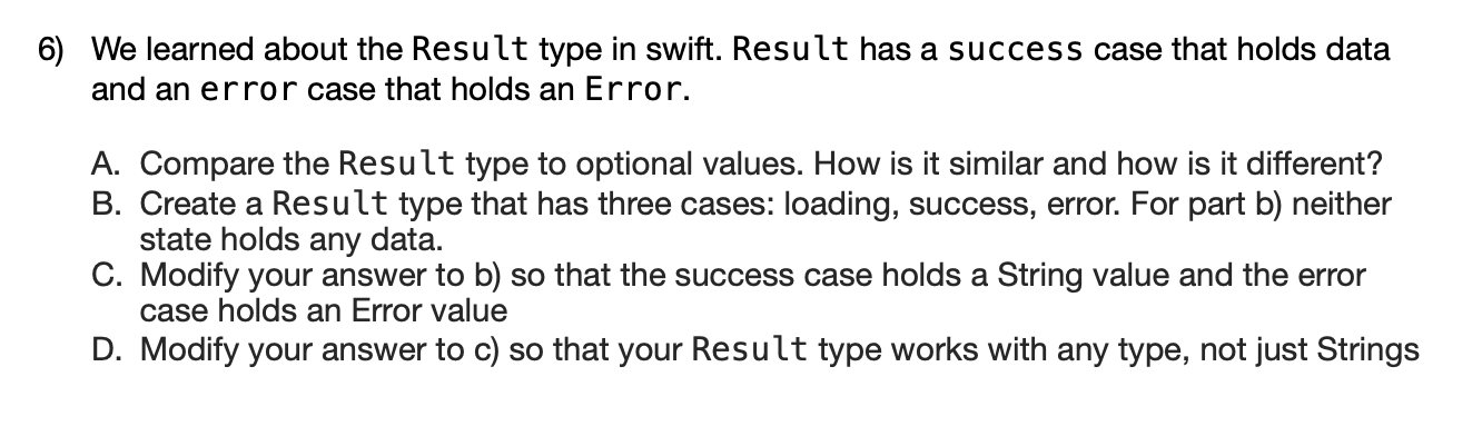 Solved 6 We Learned About The Result Type In Swift Result