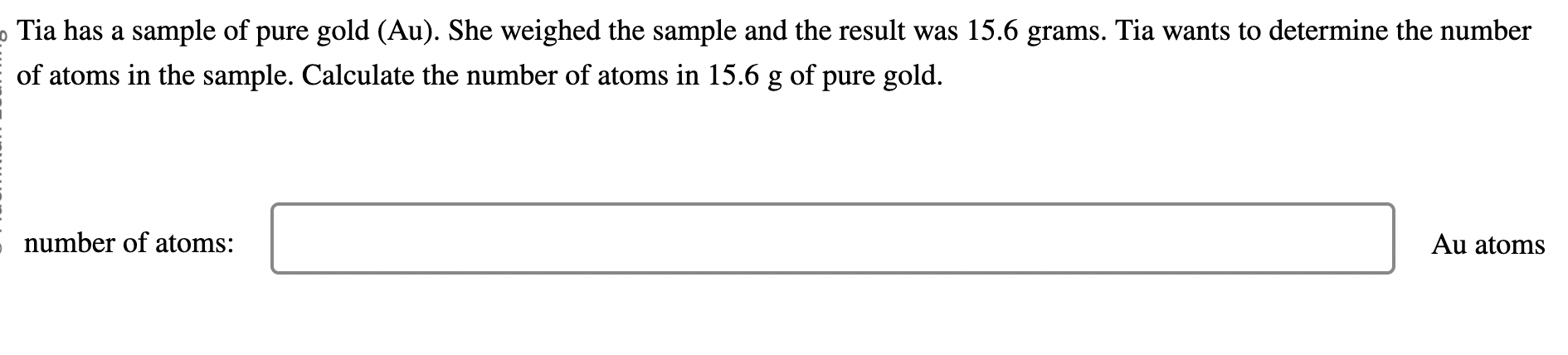 Solved Tia has a sample of pure gold (Au). She weighed the | Chegg.com