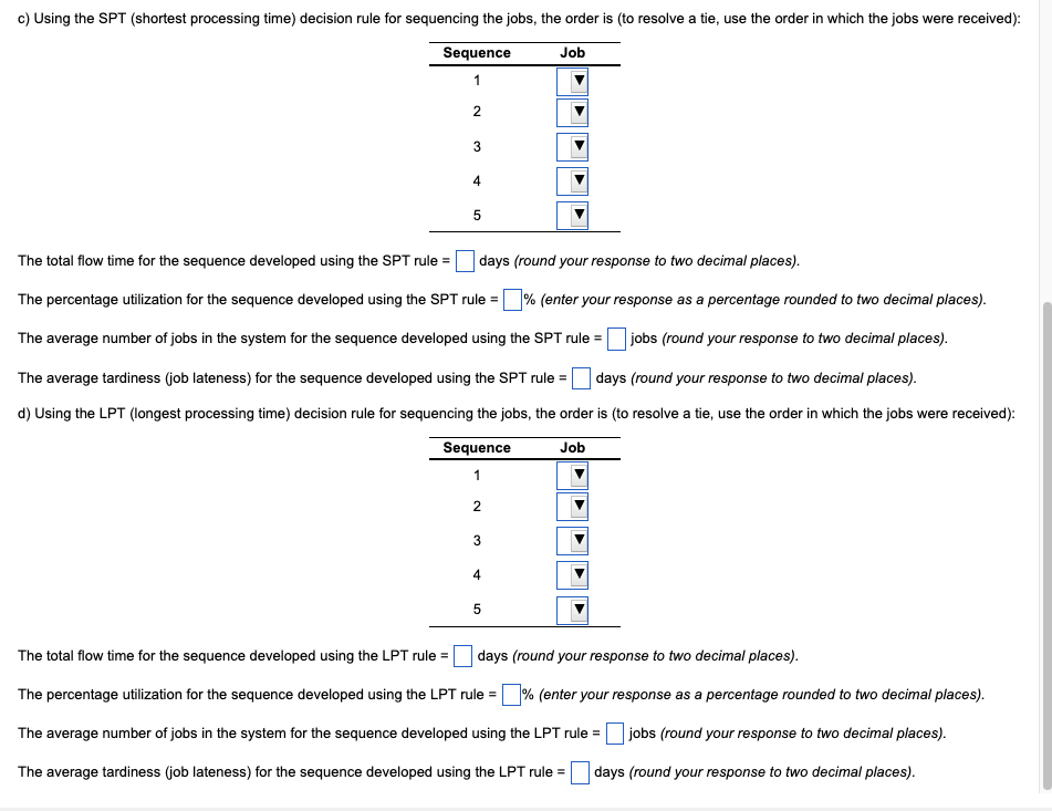 Solved a) Using the FCFS (first come, first served) decision | Chegg.com