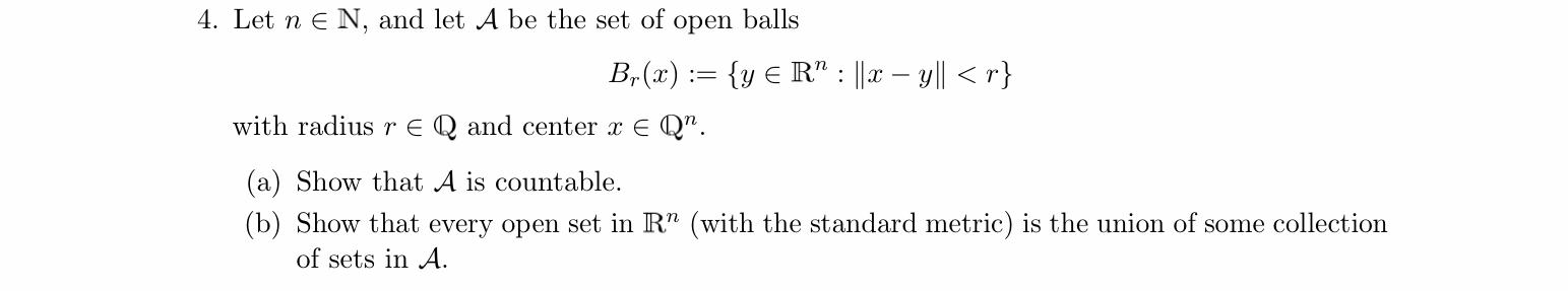 Solved 4. Let n∈N, and let A be the set of open balls | Chegg.com