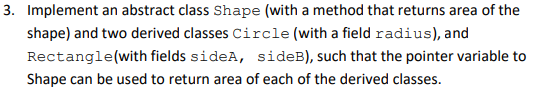 Solved Implement an abstract class Shape (with a method that | Chegg.com