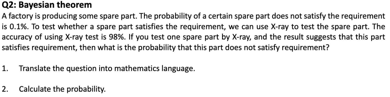Solved Q2: Bayesian theorem A factory is producing some | Chegg.com