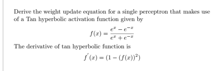 Solved Derive the weight update equation for a single | Chegg.com
