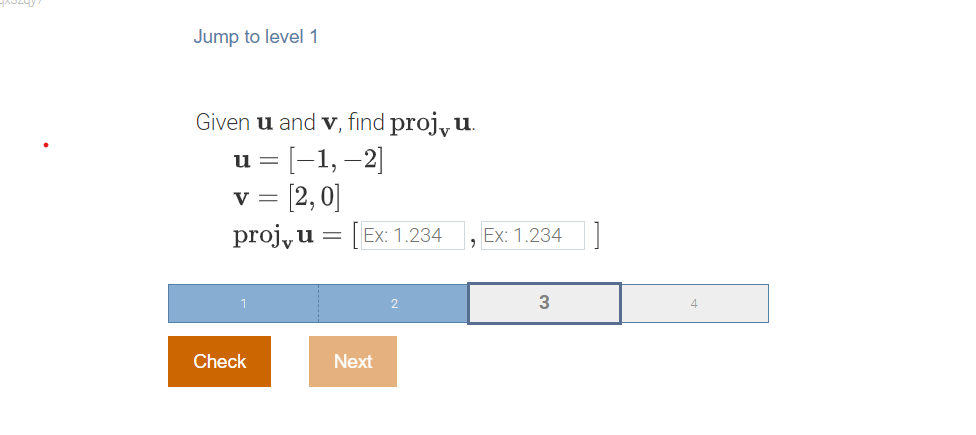 Solved Given u and v, find projvu. u=[−1,−2]v=[2,0]projvu=1 | Chegg.com