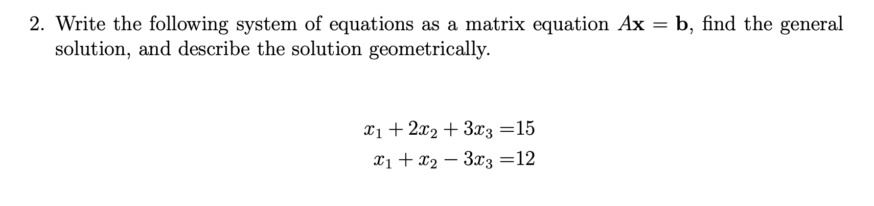 Solved Find in relation to particular solution, null space | Chegg.com