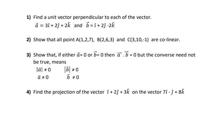 Solved 1) Find a unit vector perpendicular to each of the | Chegg.com
