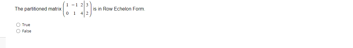 Solved The partitioned matrix (10−112432) is in Row Echelon | Chegg.com