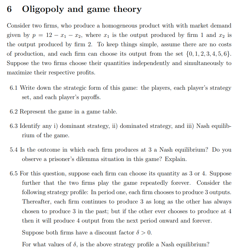 Solved 6 ﻿Oligopoly and game theoryConsider two firms, who | Chegg.com