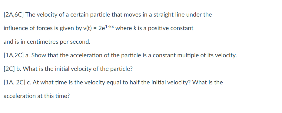 Solved [2A,6C] The velocity of a certain particle that moves | Chegg.com