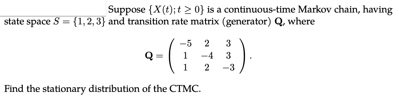 Solved Suppose {X(t);t≥0} is a continuous-time Markov chain, | Chegg.com
