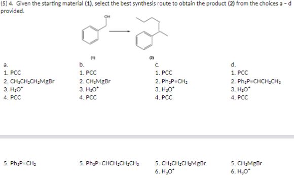 Solved a. b. c. d. 1. PCO 1. PCC 1. PCC 2. CH3CH2CH2MgBr 2. | Chegg.com