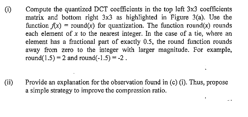 Figure 3(a) shows the DCT coefficients matrix for an | Chegg.com