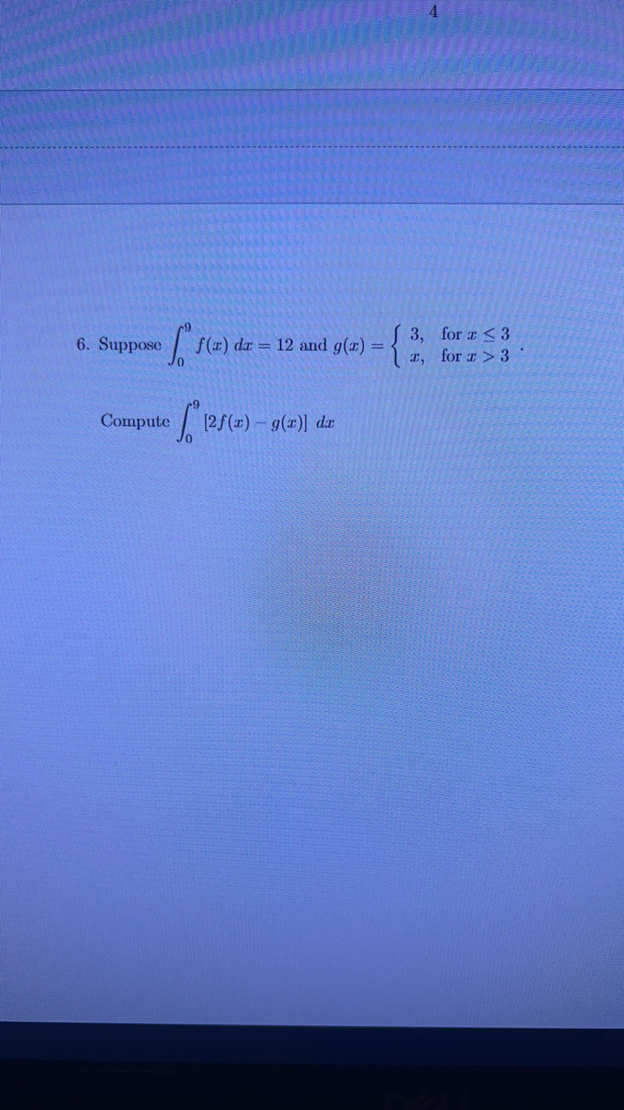 Solved 6 Suppose 09f x dx 12 And G x 3 x For X 3 For Chegg