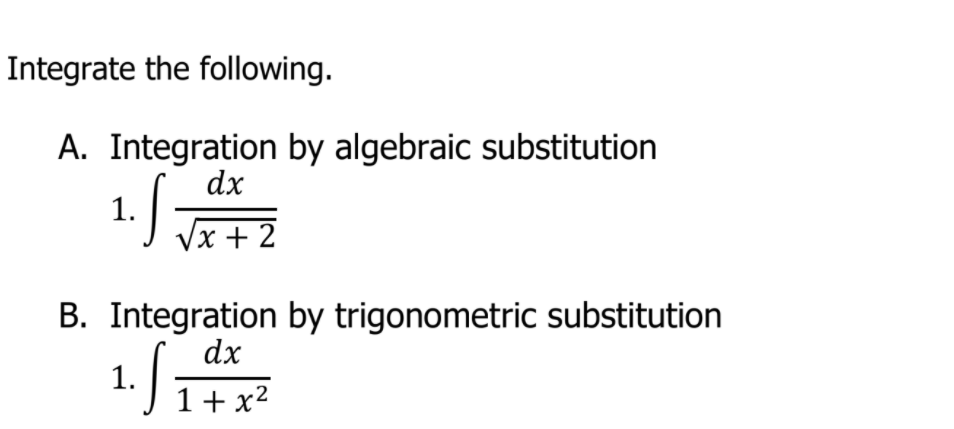 Solved Integrate the following. A. Integration by algebraic | Chegg.com