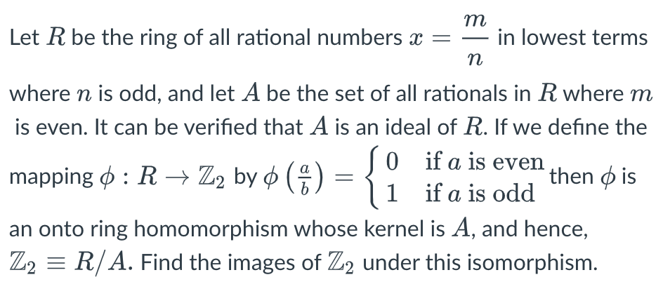 Solved Let R be the ring of all rational numbers x=nm in | Chegg.com