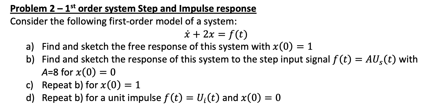 Solved Problem 2 - 1st order system Step and Impulse | Chegg.com