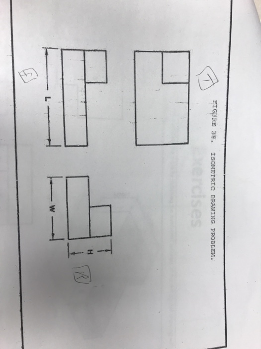 PIGURE 38. ISOMETRIC DRAWING PROBLEM. | Chegg.com