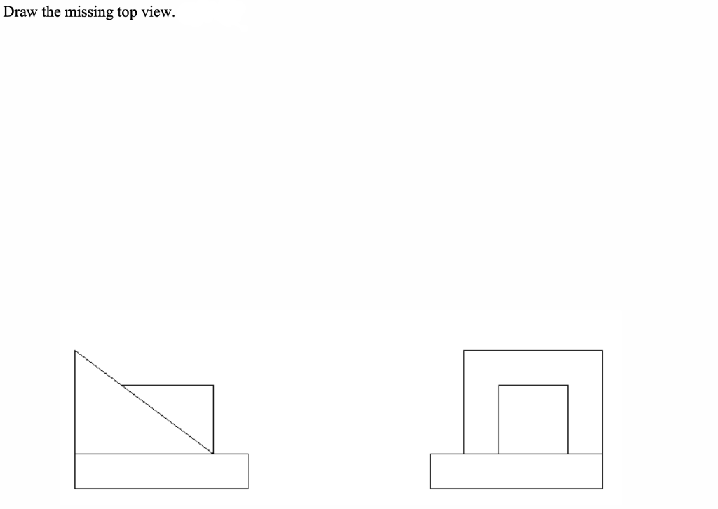 Solved Draw the missing top view. 에 | Chegg.com Solved Draw the missing top view. 에 | Chegg.com