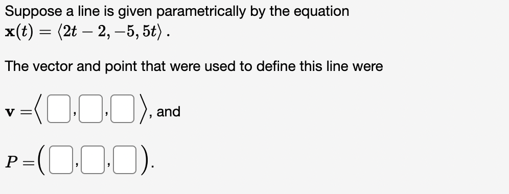 Solved Suppose a line is given parametrically by the | Chegg.com