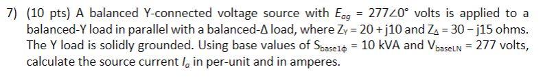 Solved 7) (10 pts) A balanced Y-connected voltage source | Chegg.com