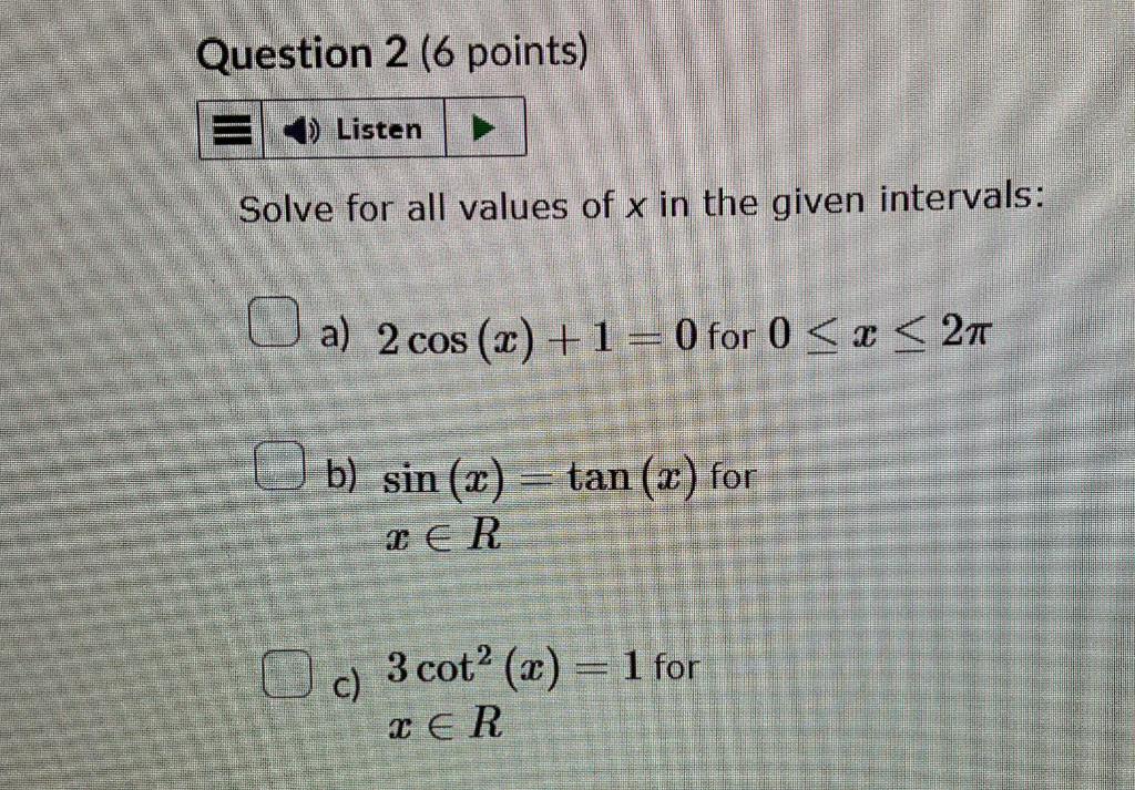 Solved Solve for all values of x in the given intervals: a) | Chegg.com