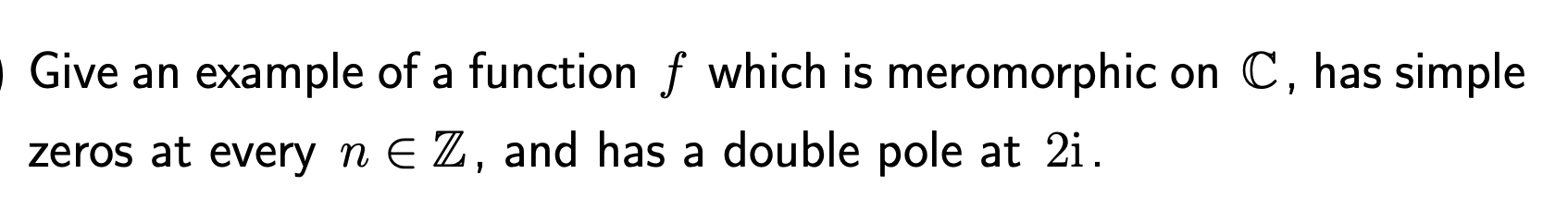 Solved Give an example of a function f which is meromorphic | Chegg.com