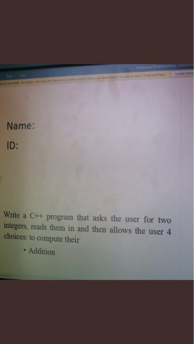 Solved Name: ID: Write a C++ program that asks the user for | Chegg.com