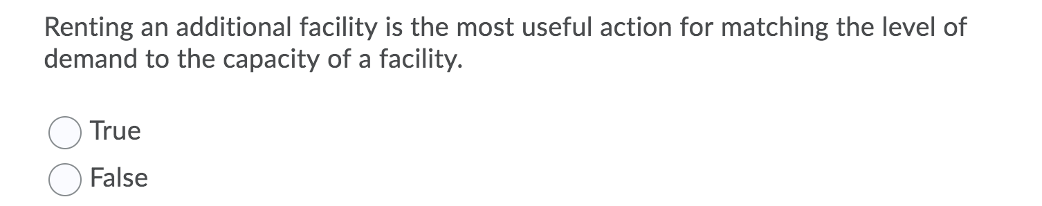 Solved Renting an additional facility is the most useful | Chegg.com