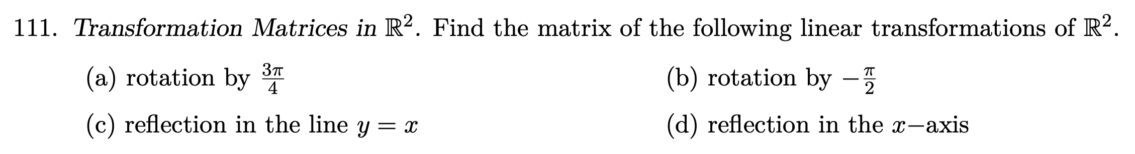 Solved 111. Transformation Matrices in R2. Find the matrix | Chegg.com