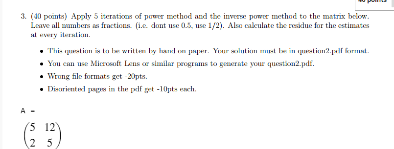 Solved 3. (40 points) Apply 5 iterations of power method and | Chegg.com