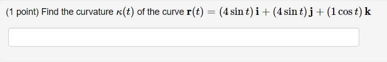 Solved Find the curvature \kappa (t) ﻿of the curve | Chegg.com