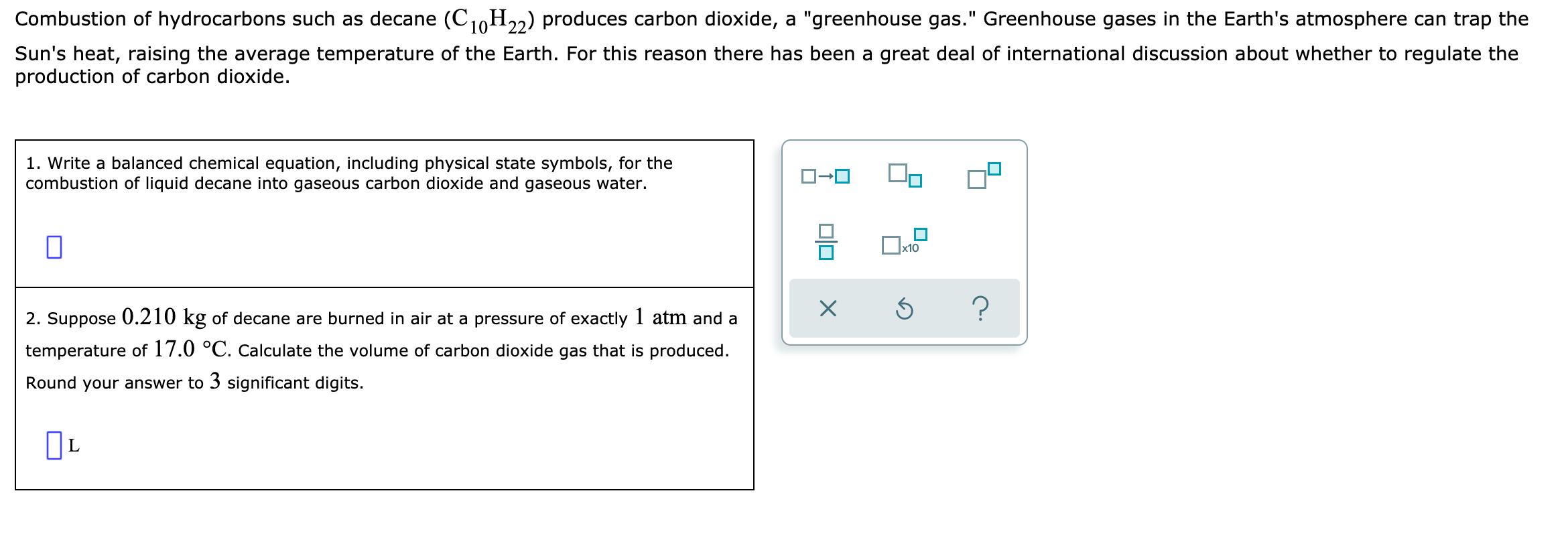 Solved Combustion of hydrocarbons such as decane (C10H22) | Chegg.com