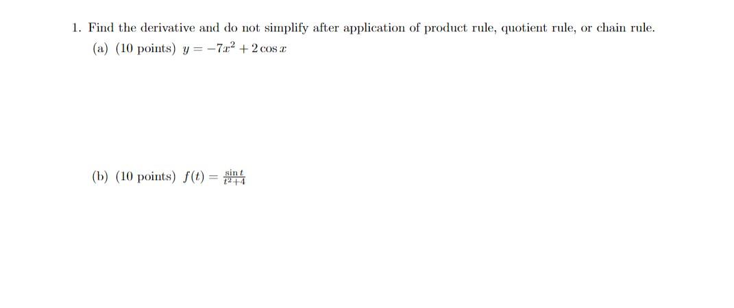 Solved 1. Find the derivative and do not simplify after | Chegg.com