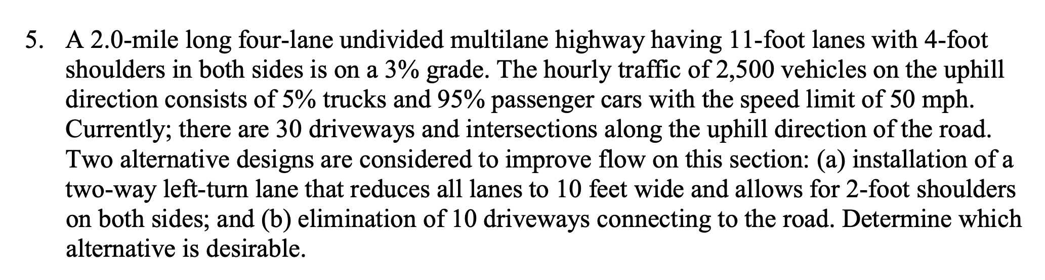 Solved 5. A 2.0-mile long four-lane undivided multilane | Chegg.com