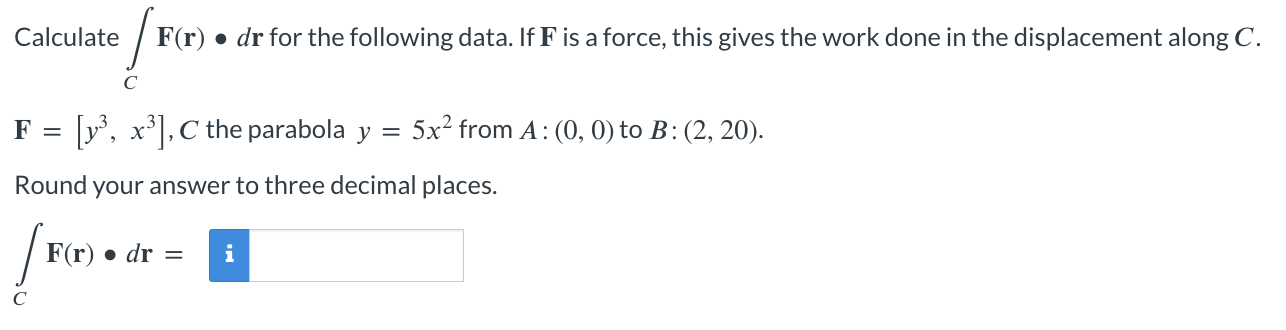 Solved Calculate ∫CF(r)∙dr for the following data. If F is a | Chegg.com