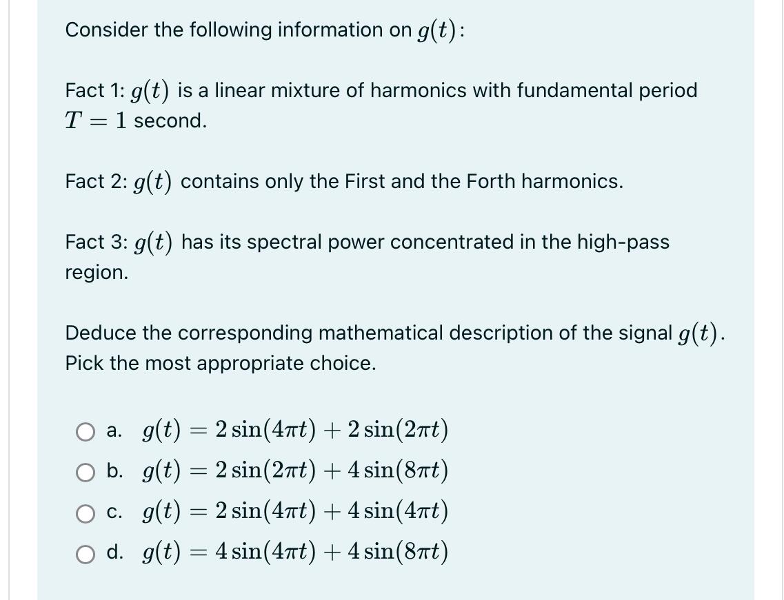 Solved Consider the following information on g(t) : Fact 1: | Chegg.com