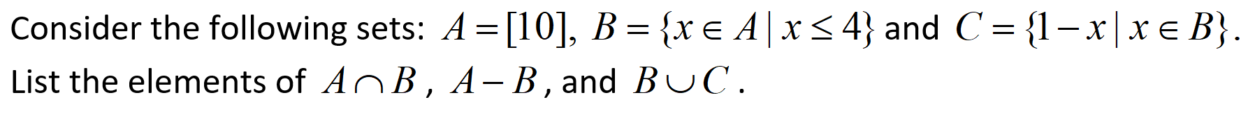 Solved - = = Consider the following sets: A=[10], B = {x € A | Chegg.com