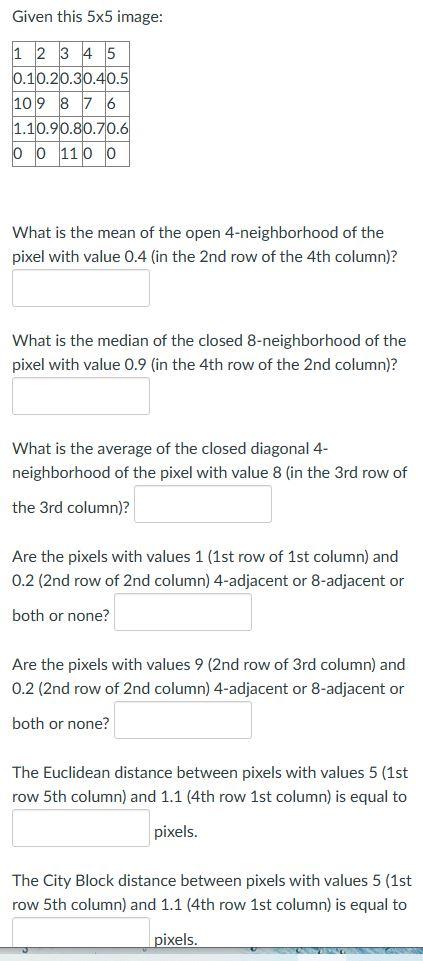 The Chessboard distance between pixels with values 5 | Chegg.com