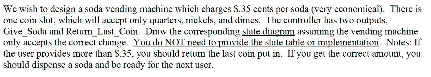 Solved We wish to design a soda vending machine which | Chegg.com